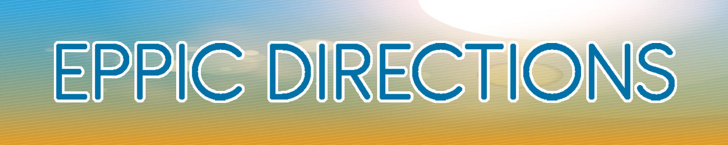 EPPIC DIRECTIONS – EPPIC